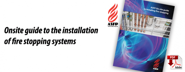 Fire Stopping Systems - An ASFP Onsite Guidance For Installing